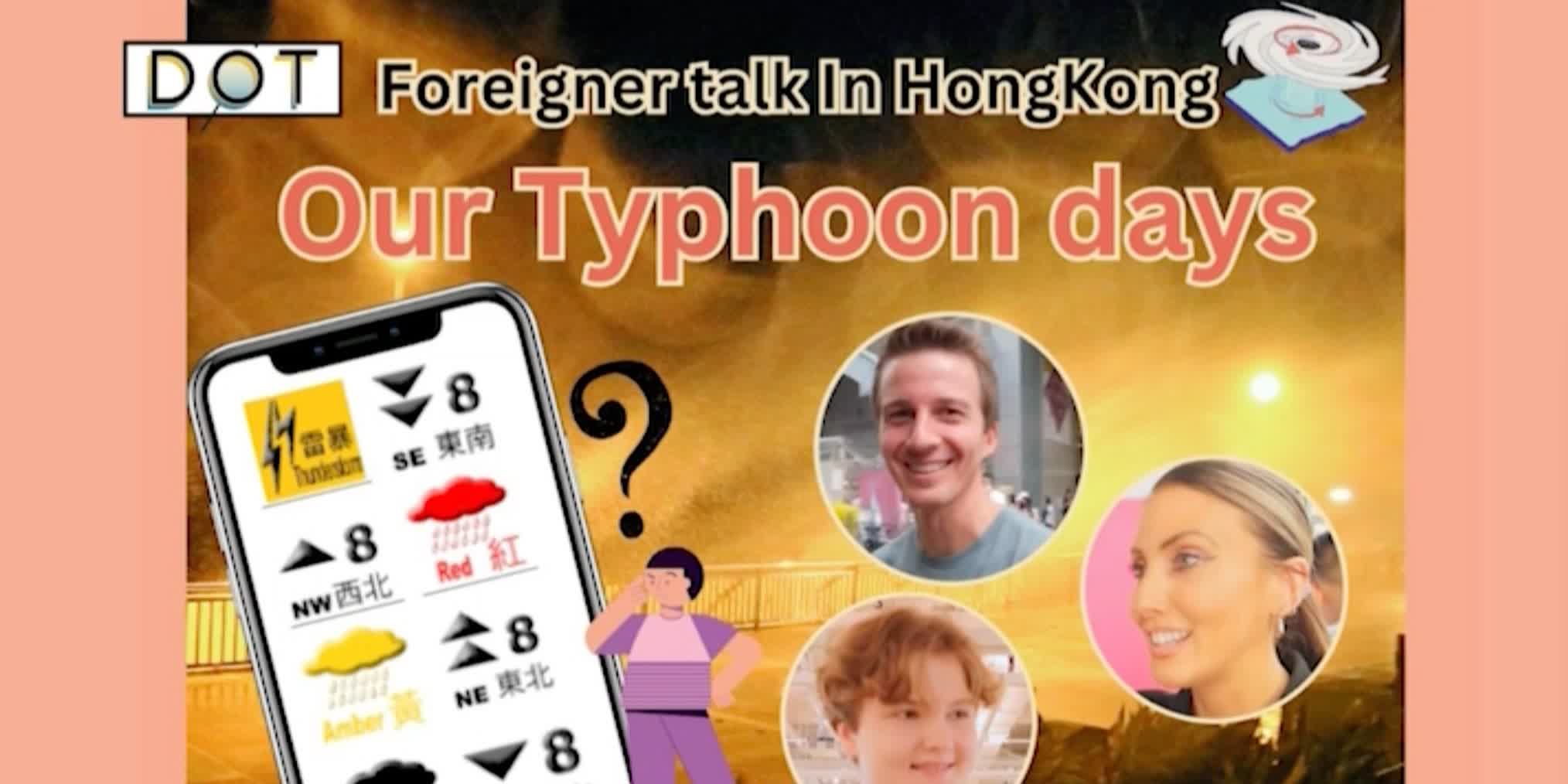 Watch This | Foreigner talk in HK: Our typhoon days