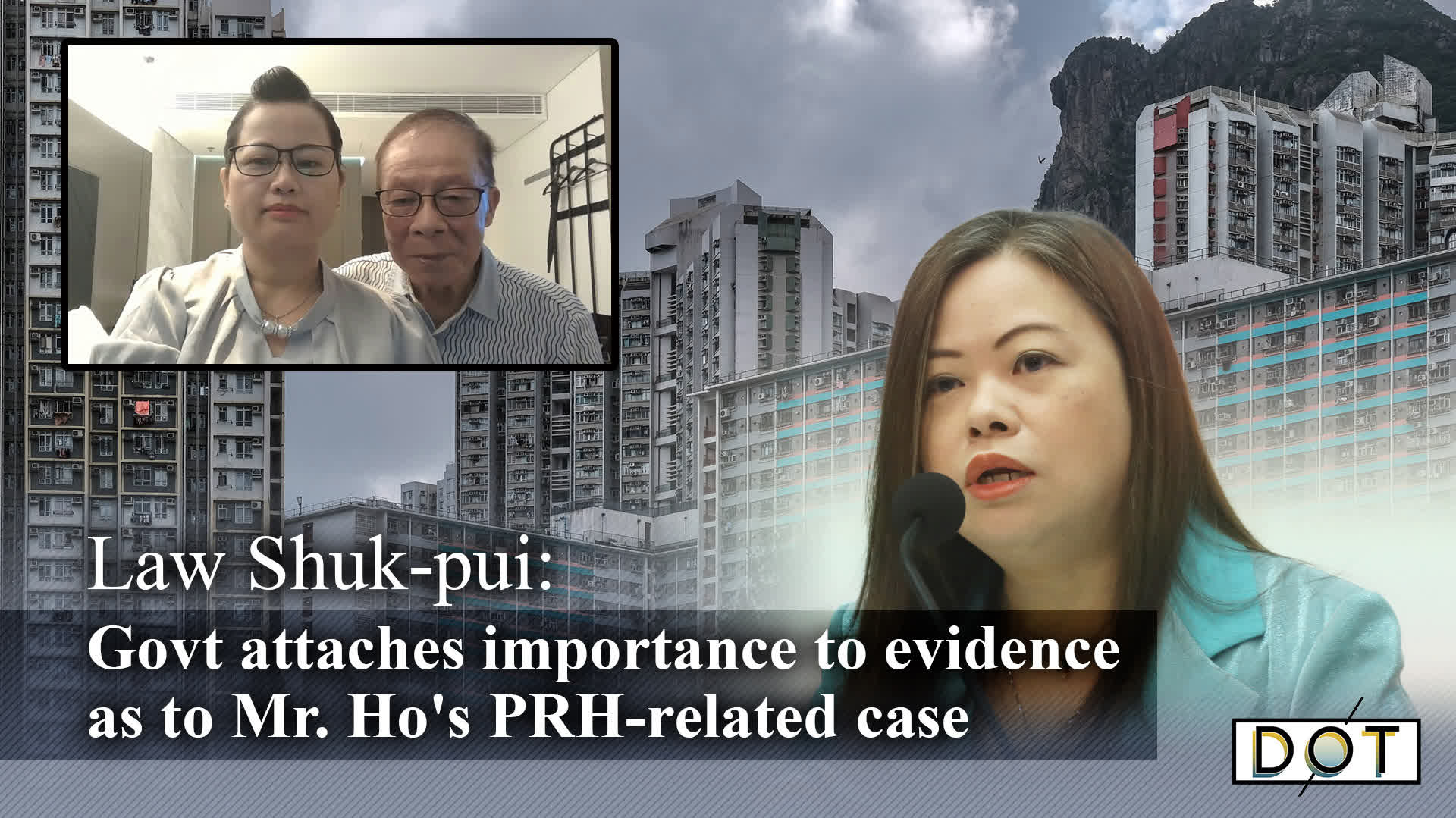 Law Shuk-pui: Govt attaches importance to evidence as to Mr. Ho's PRH ...