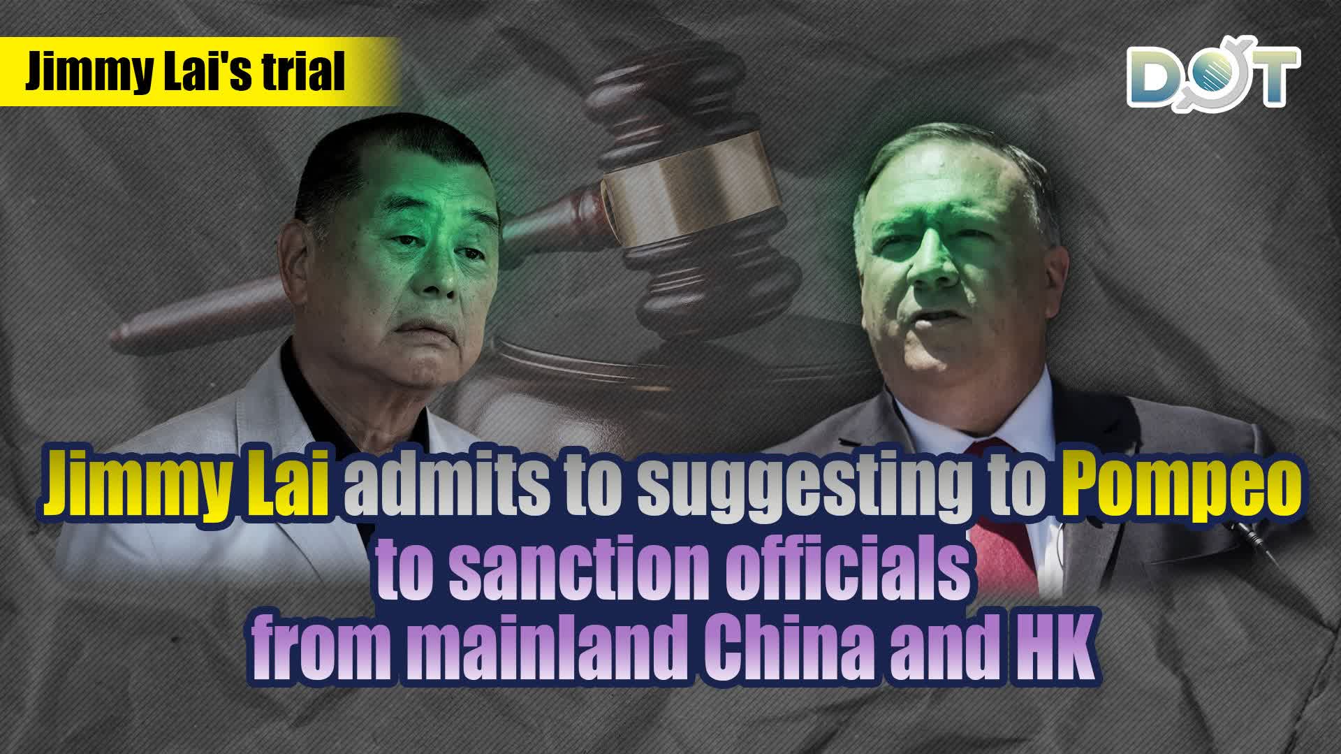 Jimmy Lai admits to suggesting to Pompeo to sanction officials from ...