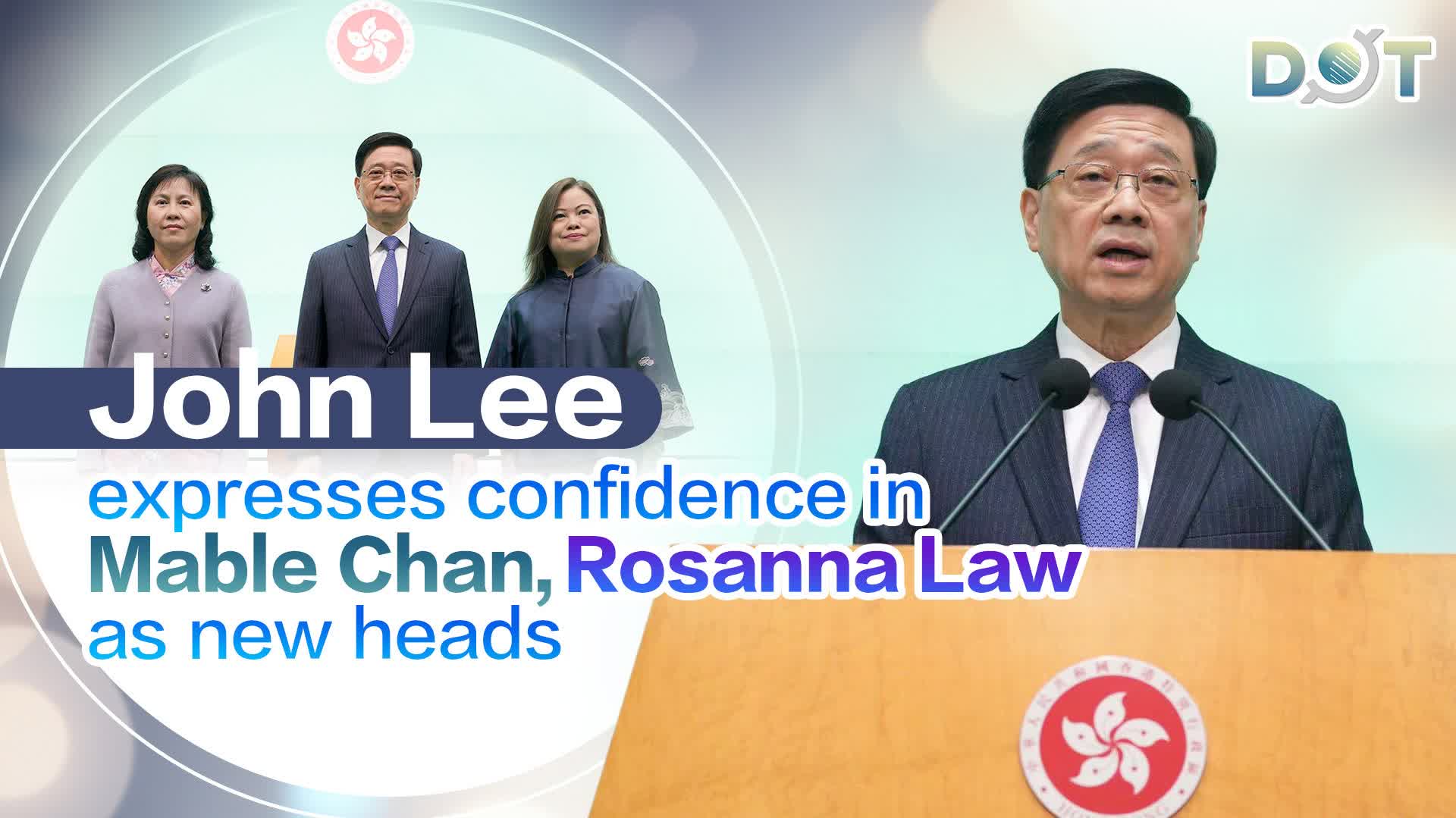 John Lee expresses confidence in Mable Chan, Rosanna Law as new heads