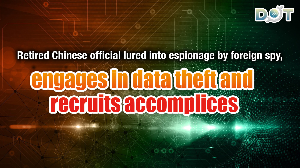 Retired Chinese official lured into espionage by foreign spy, engages ...