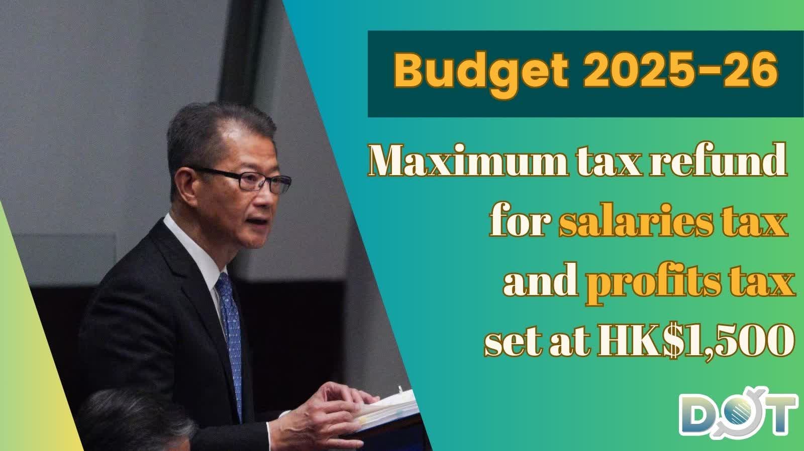 Budget 2025-26 | Maximum tax refund for salaries tax and profits tax ...