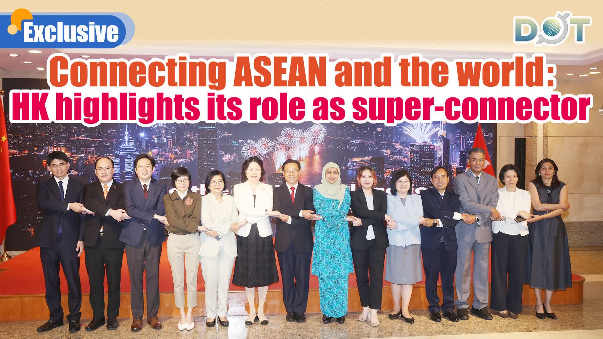 Exclusive | Connecting markets, cultures and ideas: ASEAN and HK forge closer ties