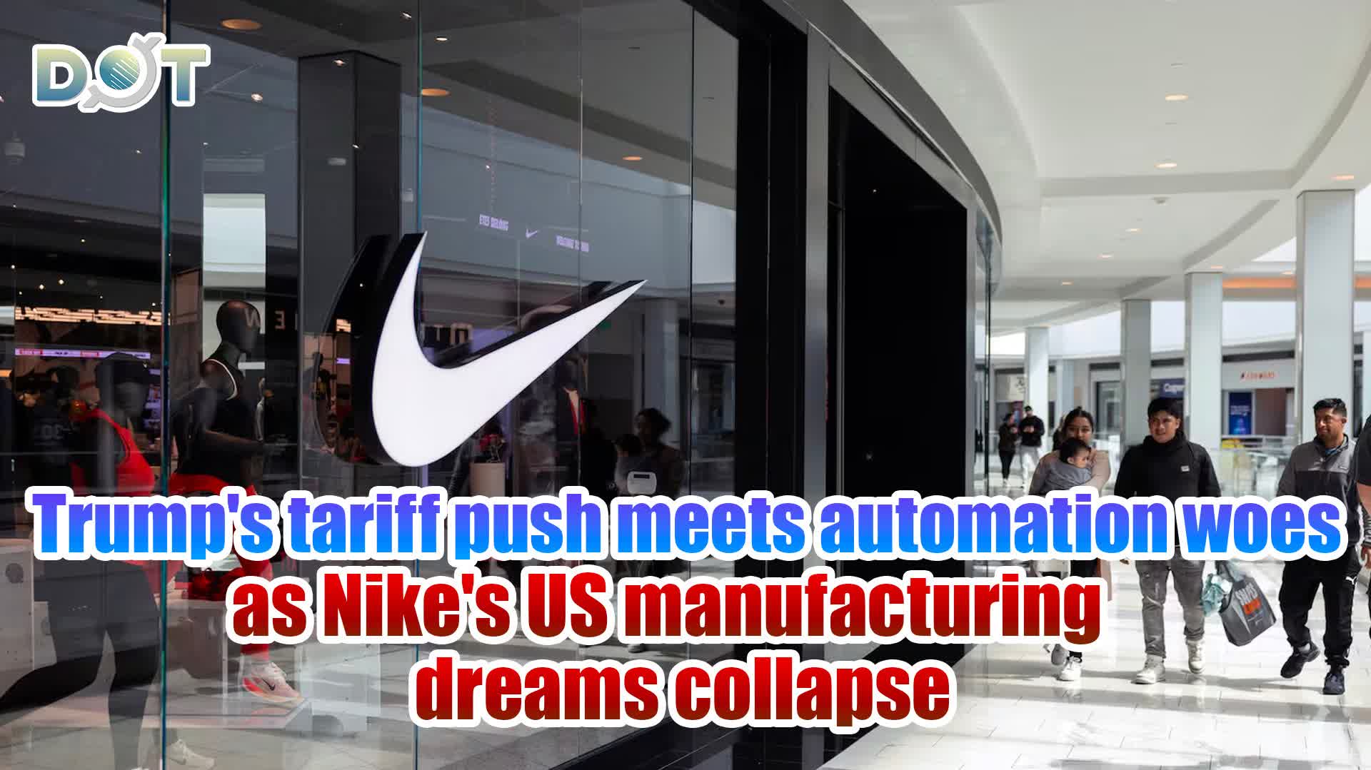 Trump's tariff push meets automation woes as Nike's US manufacturing ...
