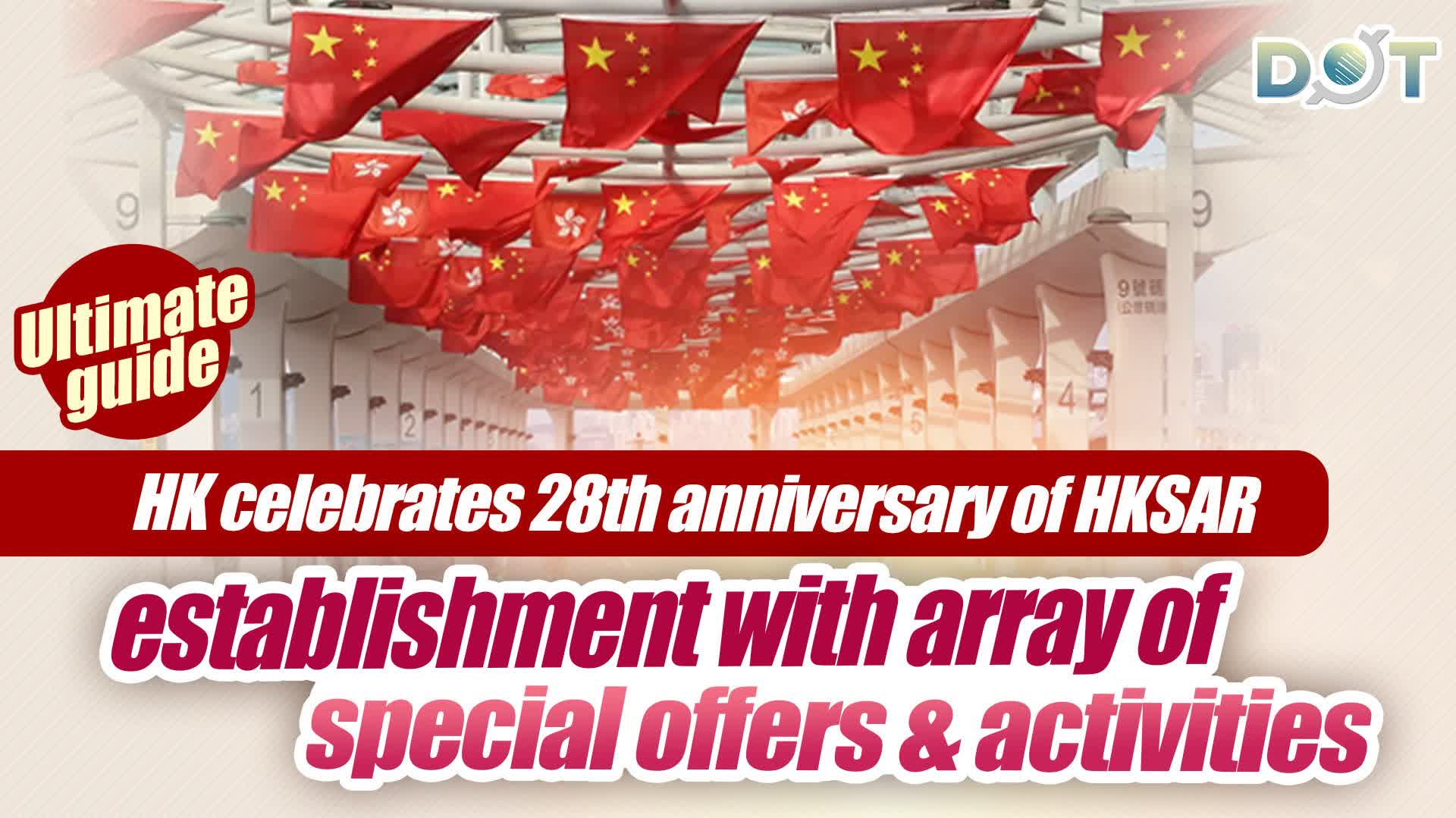 (Ultimate guide) HK celebrates 28th anniversary of HKSAR establishment ...