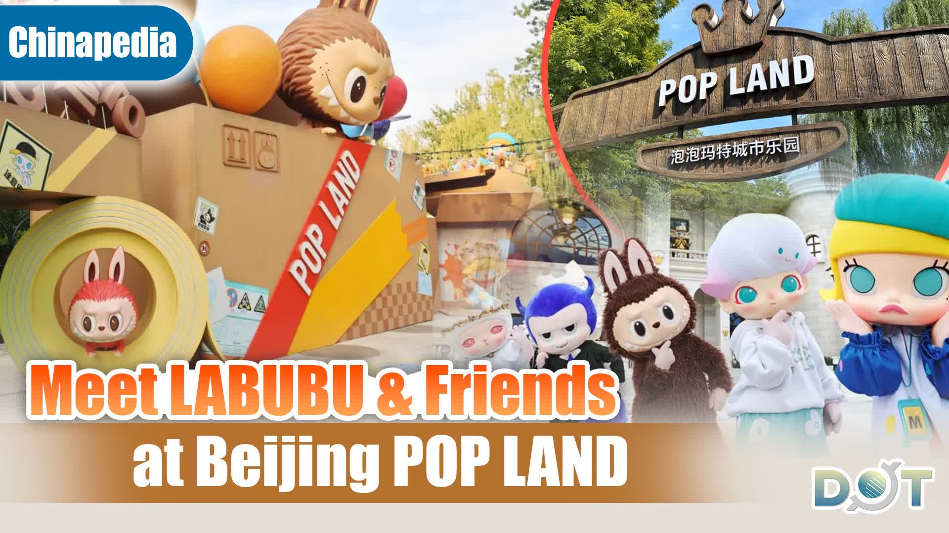 Chinapedia | Meet LABUBU & Friends at Beijing POP LAND