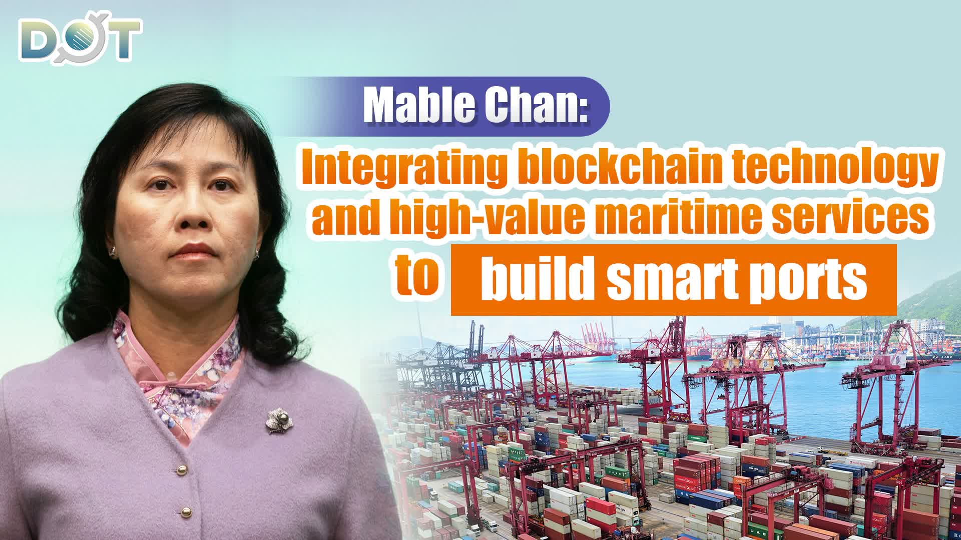 Mable Chan: Integrating blockchain technology, high-value maritime ...